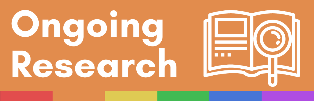 Ongoing Research – LGBTQ+ CSDSA