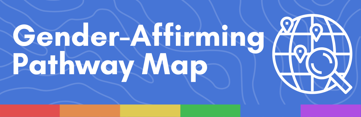 The Gender-Affirming Pathway Map – LGBTQ+ CSDSA